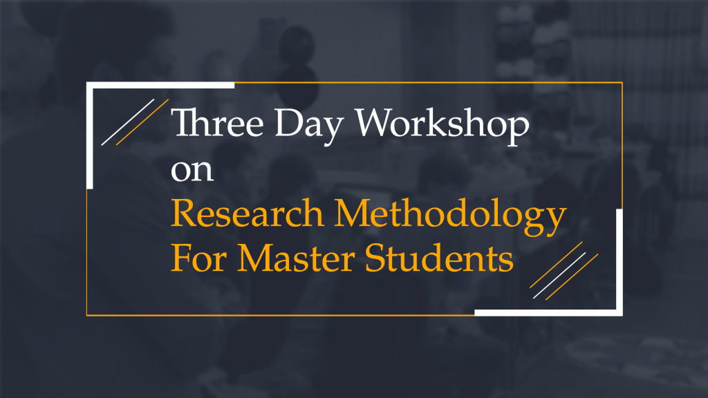 Workshop- research methodology for master students